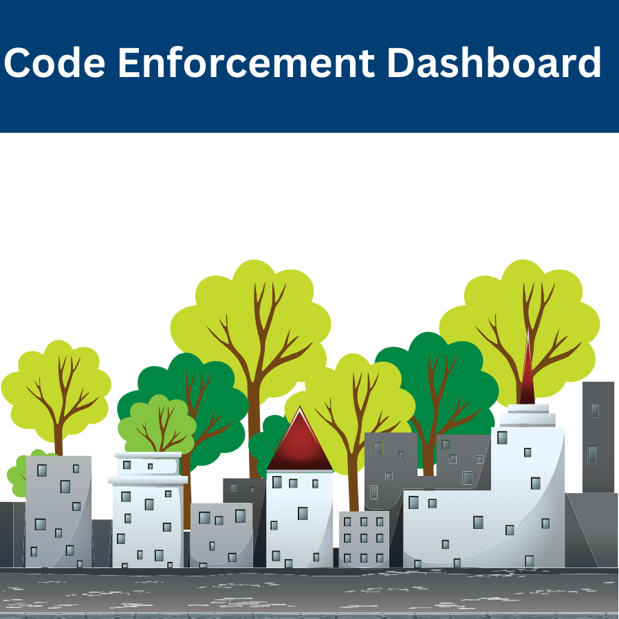 Code Enforcement Dashboard Code Enforcement Dashboard